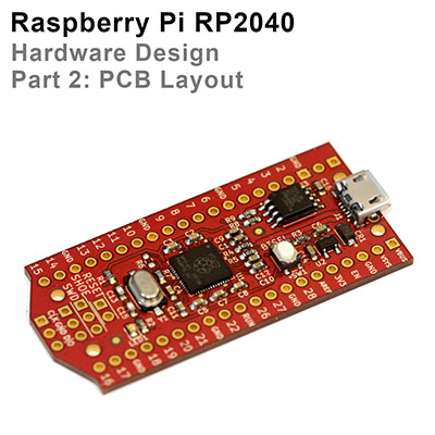 Designing your own PCB for the RP2040 (Layout)